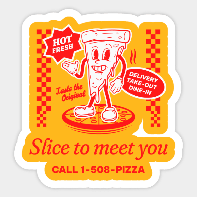 SLICE TO MEET YOU - Funnytee - Sticker | TeePublic